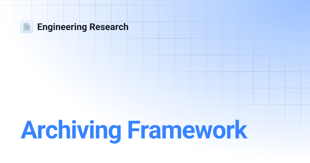 Archiving Framework | Engineering Research