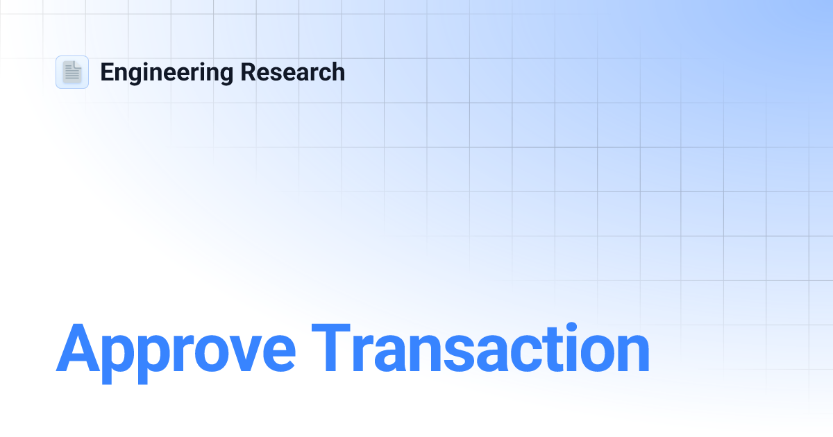 Approve Transaction | Engineering Research