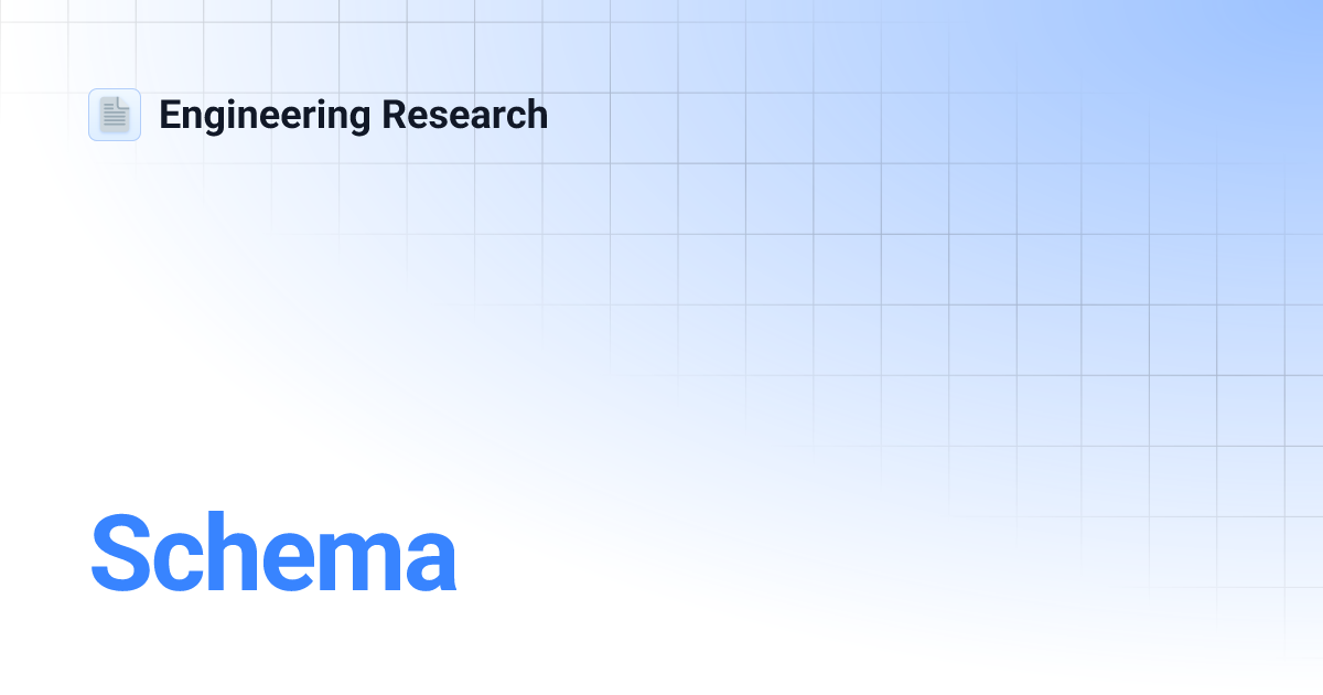Schema | Engineering Research
