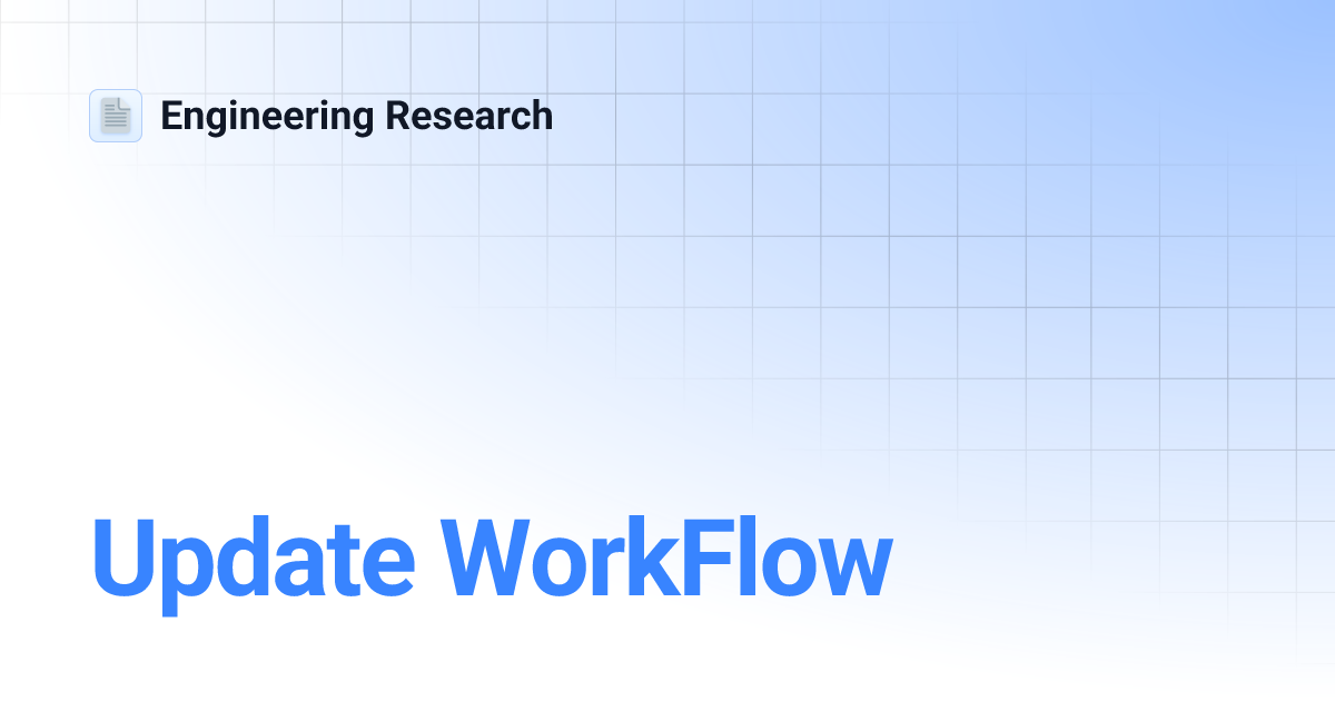 Update WorkFlow | Engineering Research